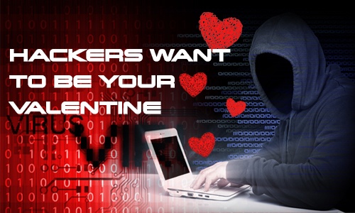 Hackers Want to Be Your Valentine | Arnold Consult